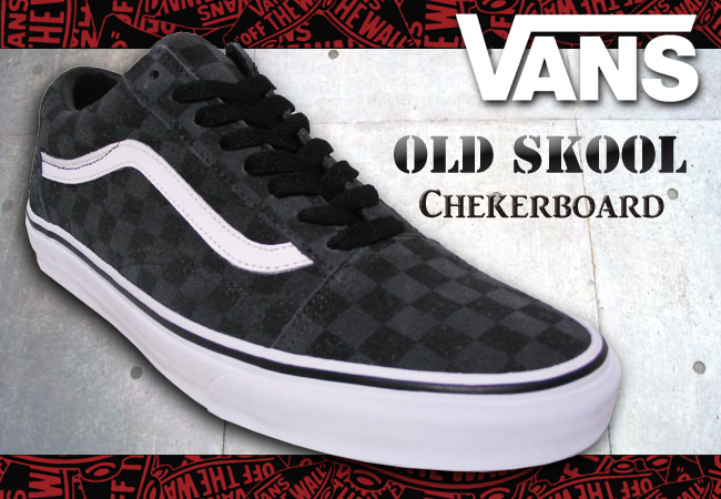 VANS OLD SKOOL CHEKERBOARD SUEDE DARK SHADOW 【バンズ スケート シューズ】【オールドスクール ...